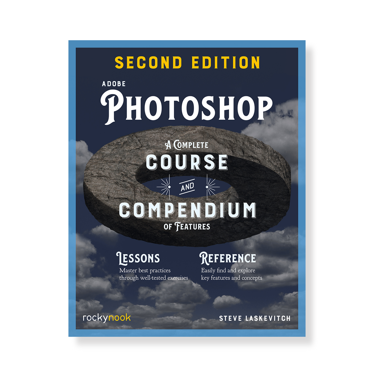Adobe Photoshop, 2nd Edition: A Complete Course and Compendium of Feat ...